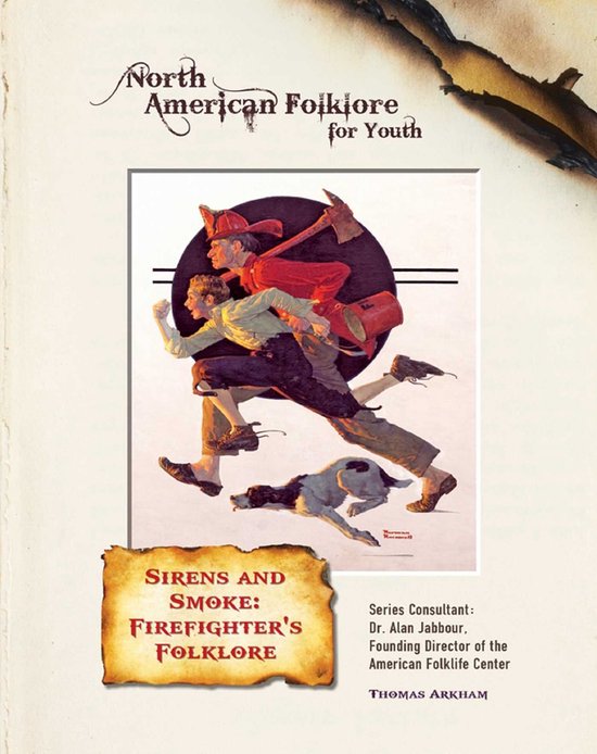 North American Folklore for Youth - Sirens and Smoke: Firefighter's ...