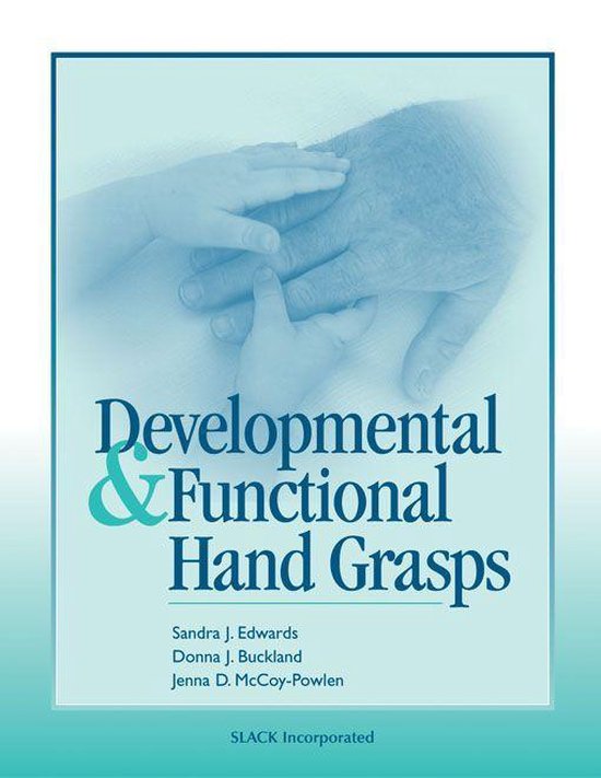 Developmental and Functional Hand Grasps (ebook), Sandra J. Edwards ...
