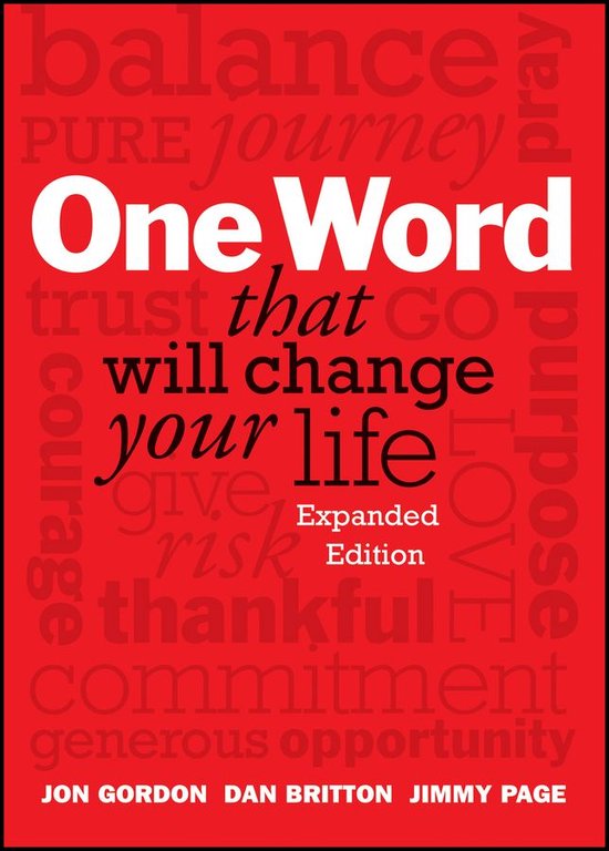 Jon Gordon - One Word That Will Change Your Life, Expanded Edition ...
