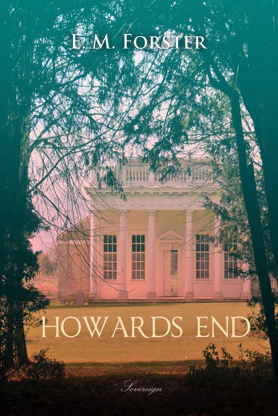 Howards End (ebook), E. M. Forster | 9781910558294 | Boeken | bol.com