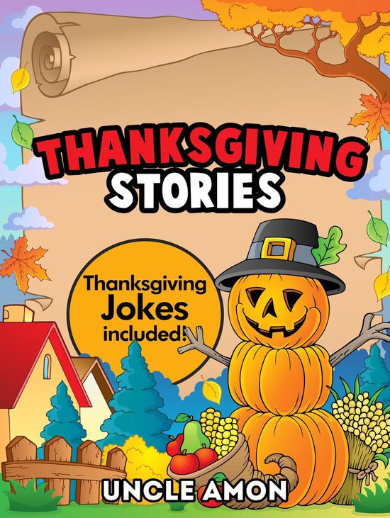 Thanksgiving Stories: Thanksgiving Jokes Included! (ebook), Uncle Amon ...