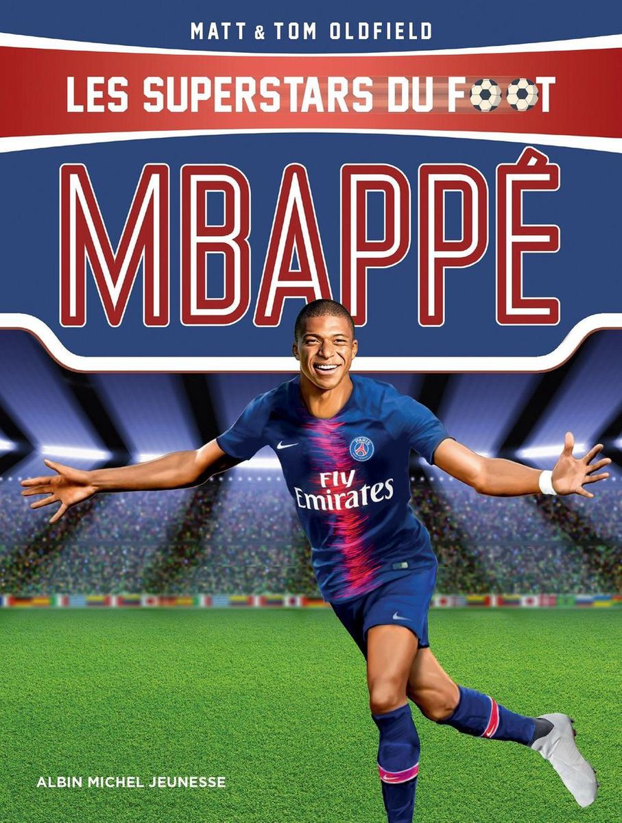 Mbappé (ebook), Tom Oldfield | 9782226433558 | Boeken | bol.