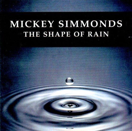Shape of Rain, Mickey Simmonds | CD (album) | Muziek | bol.com