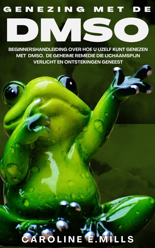 Genezing Met De DMSO (ebook), Caroline E.mills | 9798890087263 | Boeken ...