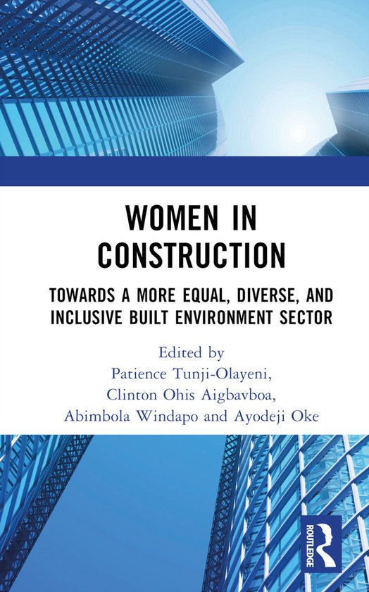 Women in Construction: Towards a More Equal, Diverse, and Inclusive Built Environment... | bol
