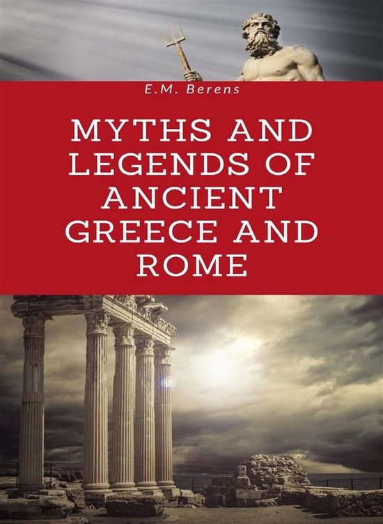 Myths and Legends of Ancient Greece and Rome (translated) (ebook), E.M ...