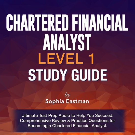 CFA Level 1 Study Guide, Sophia Eastman | 9798882319723 | Boeken | bol