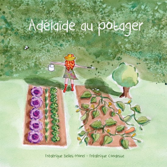 Adélaïde au potager (ebook), Frédérique Bellet-Morel | 9782322531448 ...