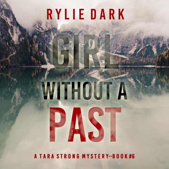 Girl Without A Past A Tara Strong Fbi Suspense Thriller—book 6 Rylie