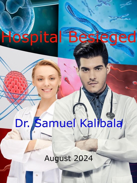 Hospital Besieged (ebook), Dr. Samuel Kalibala | 9798227643636 | Boeken ...