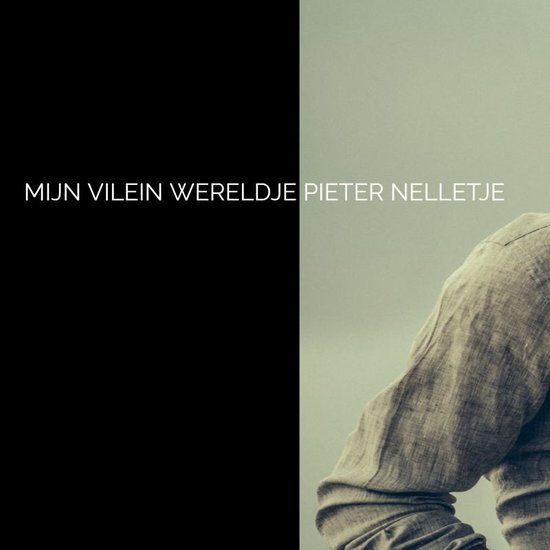 MIJN VILEIN WERELDJE, Pieter Nelletje | 9789403751153 | Boeken | bol