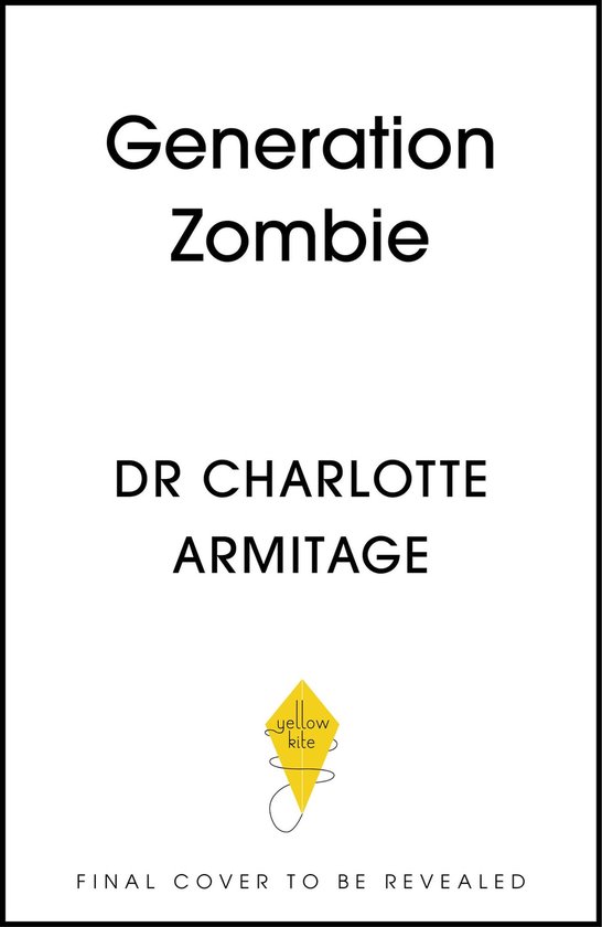 Generation Zombie (ebook), Dr Charlotte Armitage | 9781399743006 ...