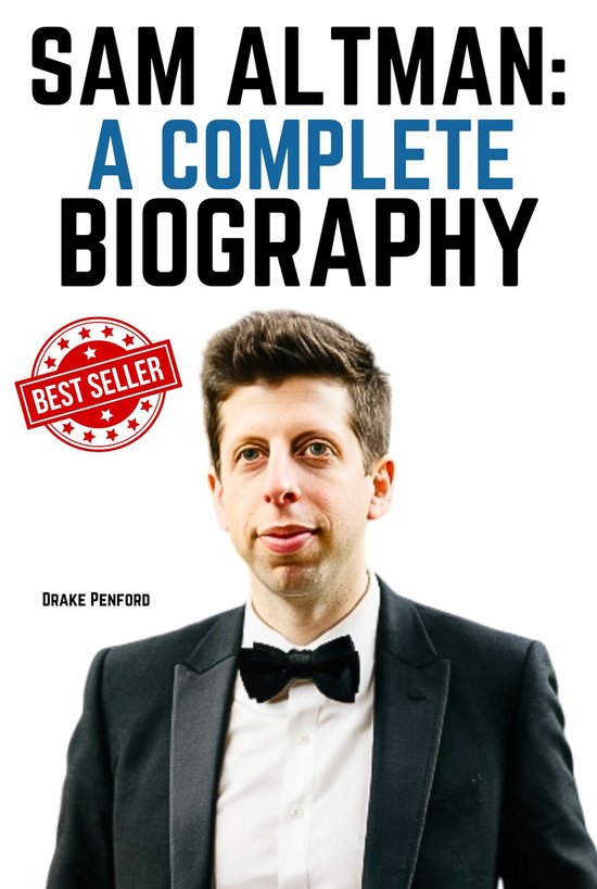 Sam Altman: A Complete Biography (ebook), Drake Penford | 1230007884054 ...