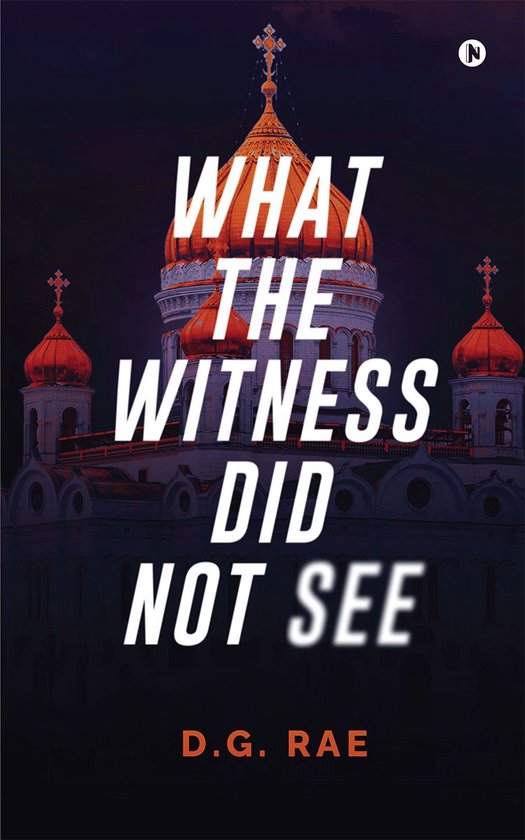 What the Witness did not See (ebook), D.G. Rae | 9798894463841 | Boeken ...
