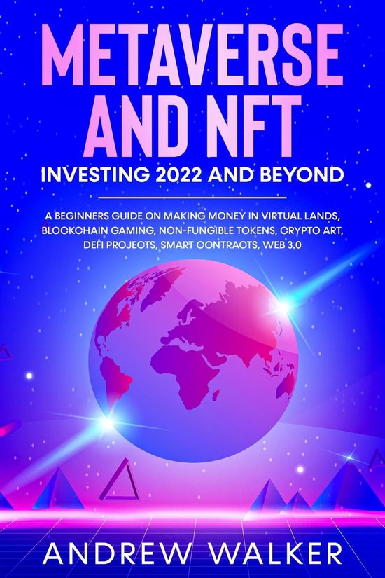 Metaverse and NFT Investing 2022 and Beyond: A Beginners Guide On Making Money In... | bol