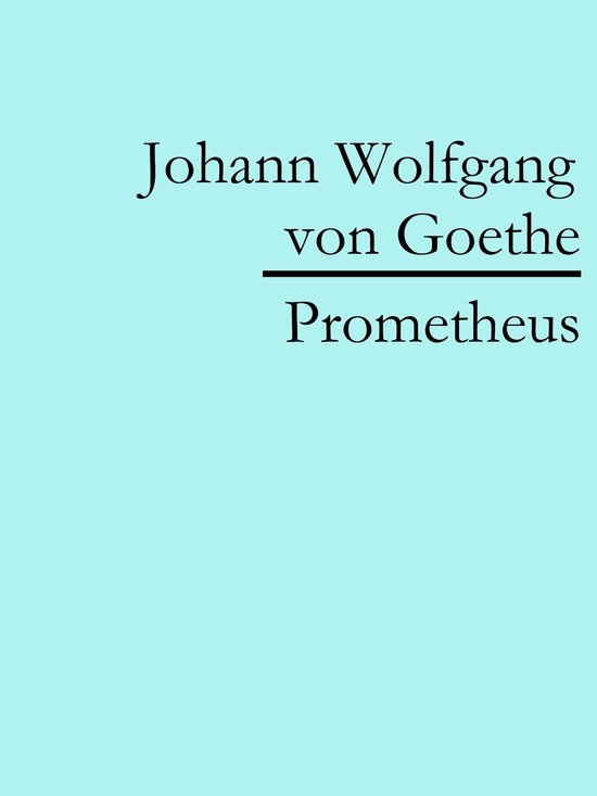 Prometheus (ebook), Johann Wolfgang von Goethe | 9783754177808 | Boeken ...