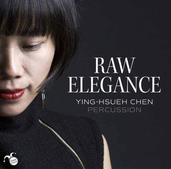 Ying-Hsueh Chen - Raw Elegance (CD), Ying-Hsueh Chen | CD (album) | Muziek | bol.com