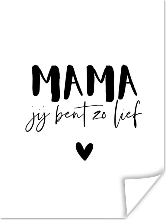 Poster Mama - Quotes - Mama jij bent zo lief - Spreuken - 60x80 cm ...