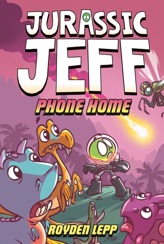 JURASSIC JEFF 3 - Jurassic Jeff: Phone Home (Jurassic Jeff Book 3 ...