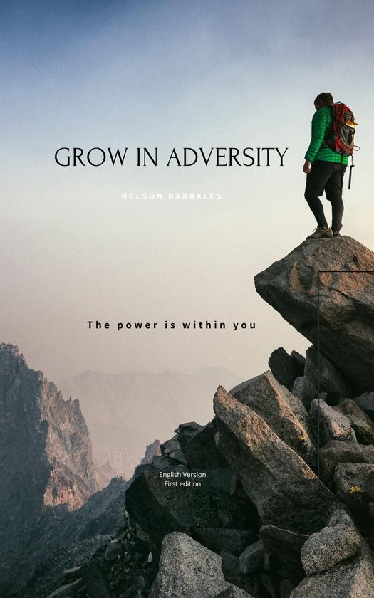 Grow in Adversity (ebook), Nelson Alejandro Barrales Miranda ...