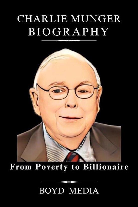 CHARLIE MUNGER BIOGRAPHY (ebook), BOYD MEDIA | 9791223022399 | Boeken | bol