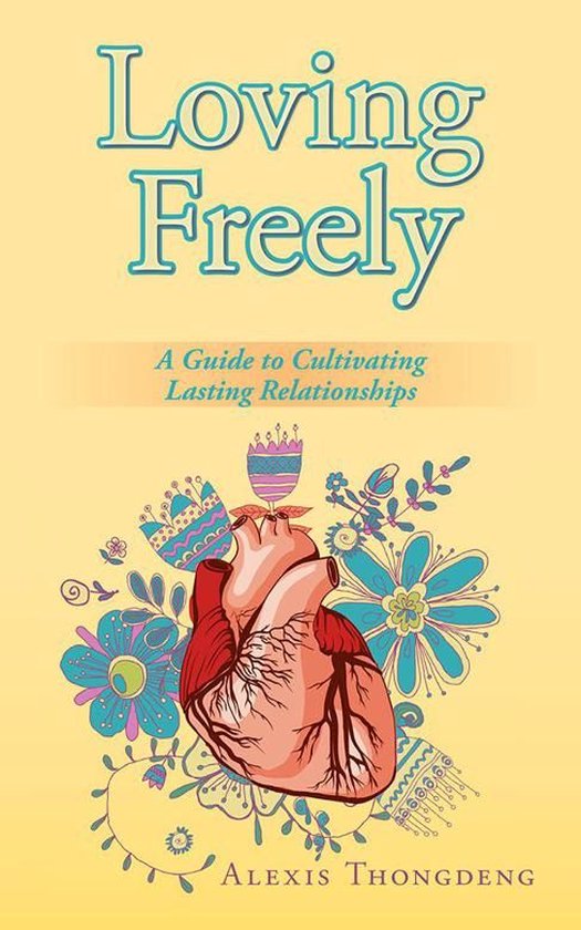 Loving Freely (ebook), Alexis Thongdeng | 9781504916332 | Boeken | bol.com
