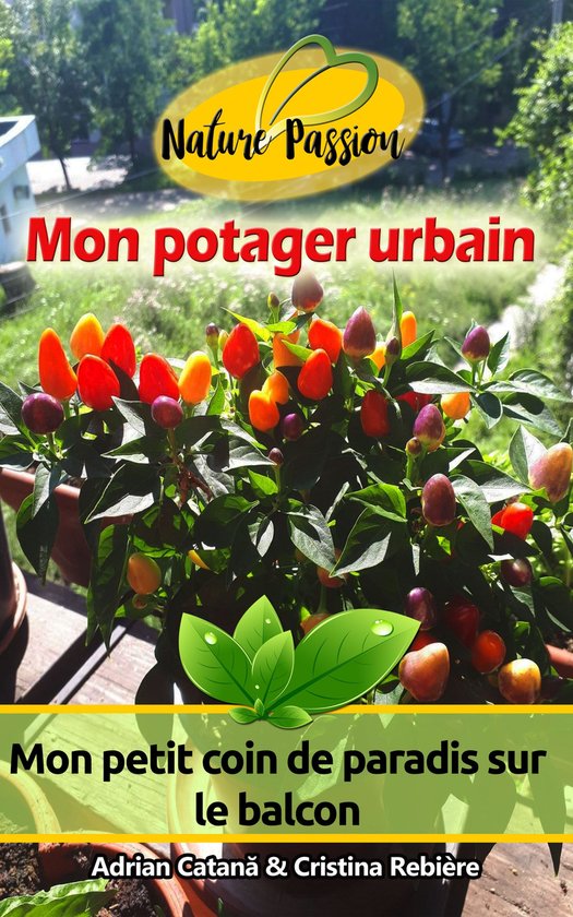 Nature Passion 14 - Mon potager urbain (ebook), Adrian Catana | 1230003189283 | Boeken | bol