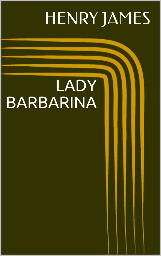 Lady Barbarina (ebook), Henry James | 1230003139653 | Boeken | bol