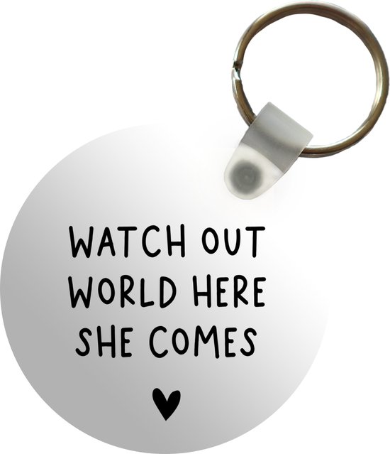 Sleutelhanger - Engelse quote "Watch out world here she comes" met een ...