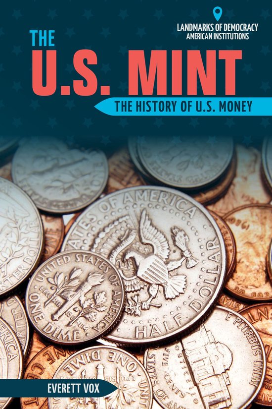 Landmarks of Democracy: American Institutions - The U.S. Mint (ebook), Everett Vox |... | bol.com