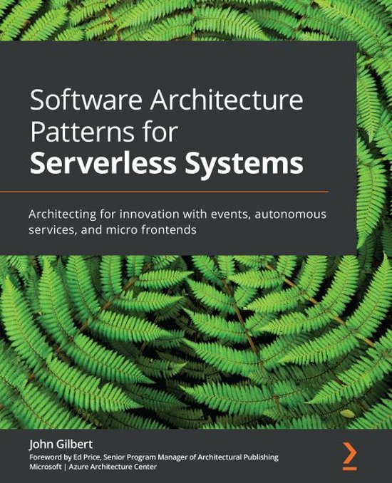 Software Architecture Patterns for Serverless Systems (ebook), John Gilbert |... | bol.com