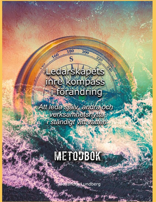 Ledarskapets inre kompass i förändring (ebook), Alexander Lundberg ...