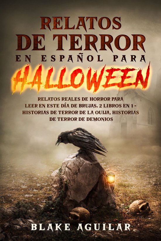 Relatos de Terror en Español para Halloween (ebook), Blake Aguilar ...