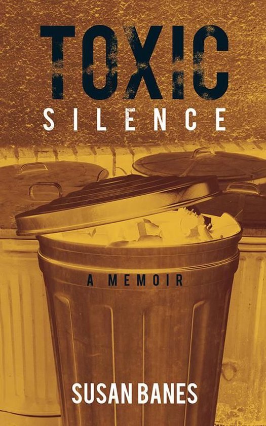 Toxic Silence (ebook), Susan Banes | 9781452531007 | Boeken | bol