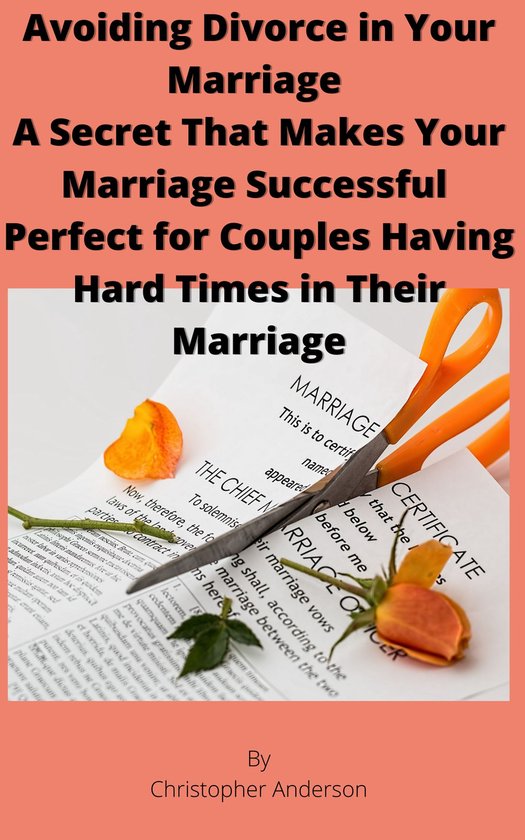 Avoiding Divorce in Your Marriage A Secret That Makes Your Marriage ...