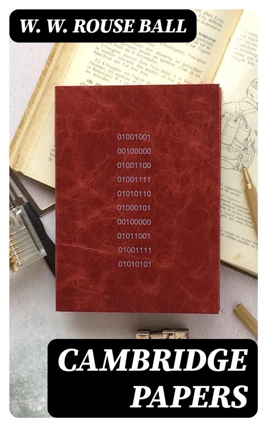 Cambridge Papers (ebook), W. W. Rouse Ball | 8596547248590 | Boeken | bol