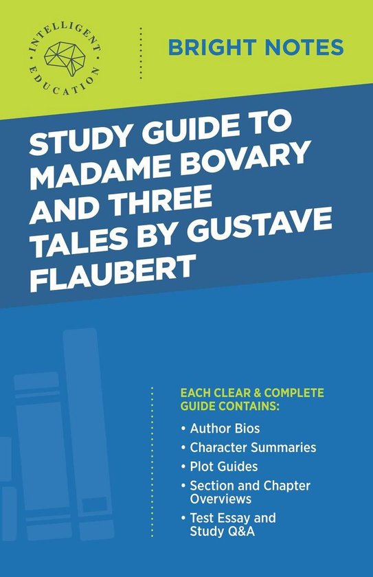 Bright Notes - Study Guide to Madame Bovary and Three Tales by Gustave ...