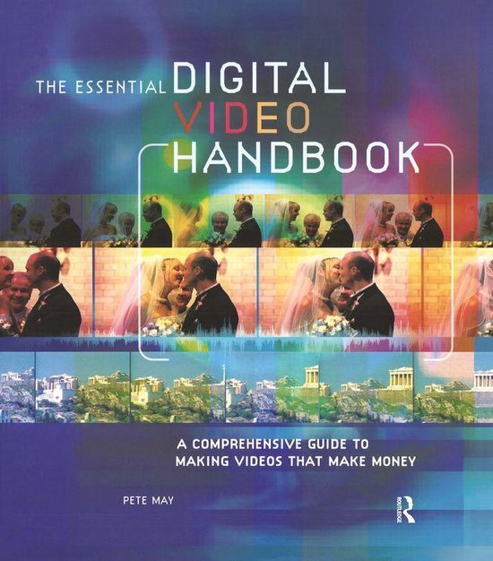 Essential Digital Video Handbook (ebook), Pete May | 9781136067730 ...