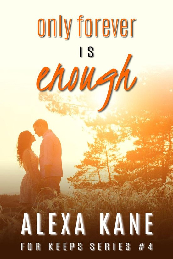 For Keeps - Only Forever Is Enough (ebook), Alexa Kane | 9781370501960 ...