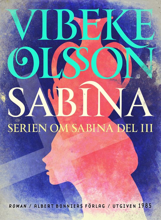 Sabina 3 - Sabina : berättelse (ebook), Vibeke Olsson | 9789100151560 ...