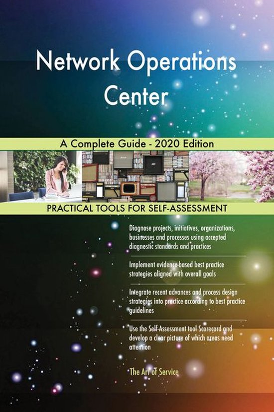 Network Operations Center A Complete Guide - 2020 Edition (ebook ...
