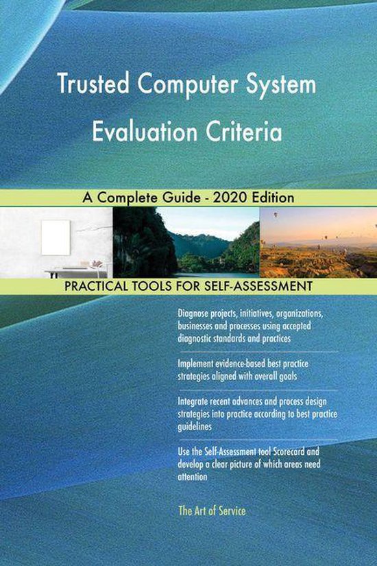 Trusted Computer System Evaluation Criteria A Complete Guide - 2020 Edition (ebook),... | bol
