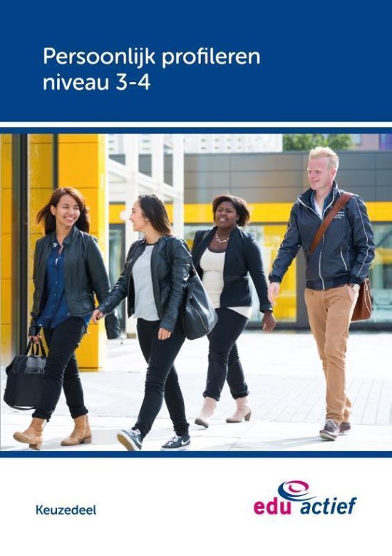 Pakket keuzedeel persoonlijk profileren niveau 3 en 4, Eduactief ...