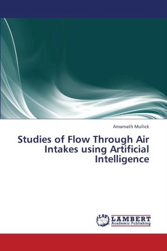 Studies of Flow Through Air Intakes using Artificial Intelligence | 9783659322785 |... | bol