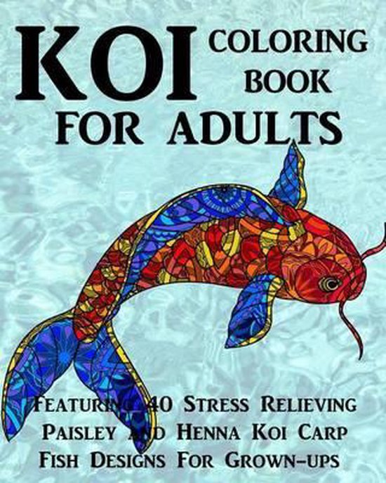 Koi Coloring Book For Adults, Coloring Books Now | 9781530915194 ...