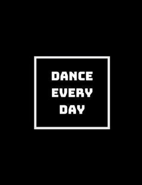 Dance Every Day, Shikhari Books | 9781790644056 | Boeken | bol.com