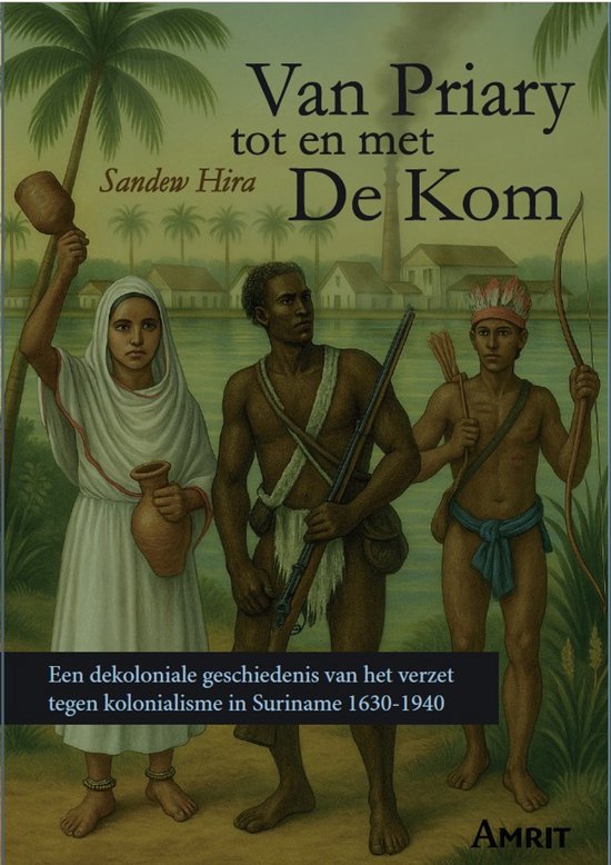Van Priary tot en met De Kom | 9789074897662 | Sandew Hira | Boeken | bol
