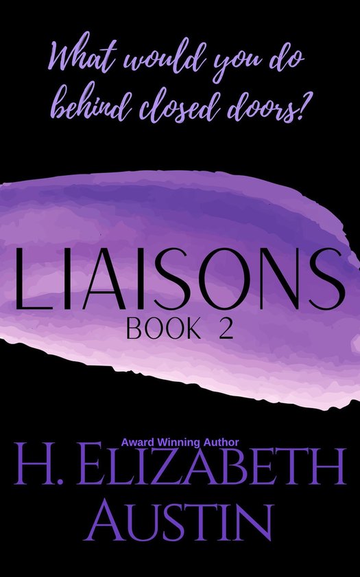 Liaisons 2 - Liaisons Book 2 (ebook), H. Elizabeth Austin ...