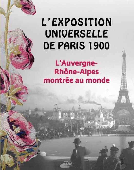 L'Exposition Universelle de Paris 1900 | 9789461617415 | Boeken | bol.com