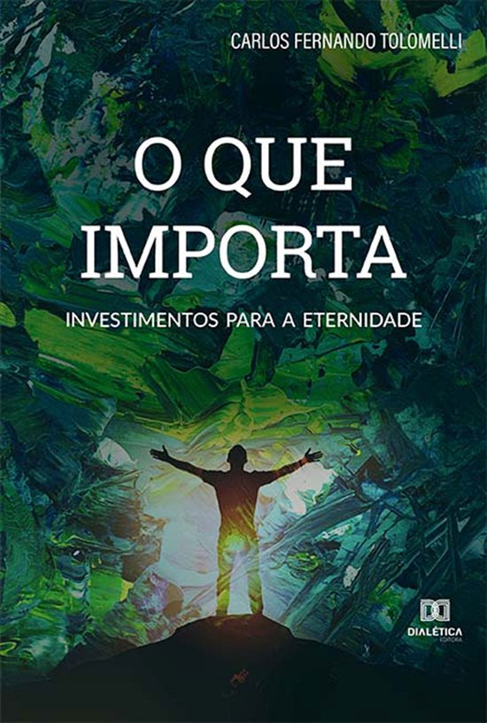 O QUE IMPORTA... (ebook), Carlos Fernando Tolomelli | 9786525249582 ...